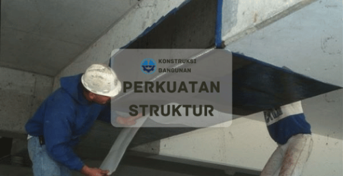 Perkuatan Struktur - Konstruksi Bangunan